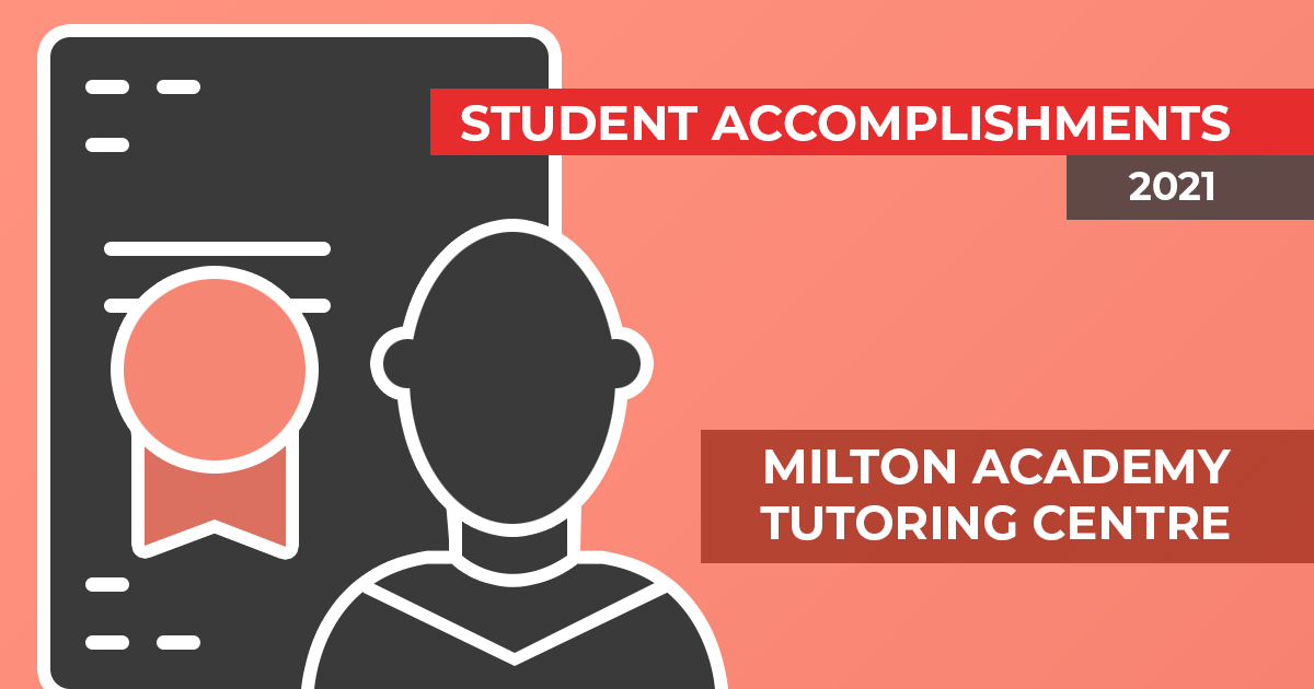 2021 Milton Student Achievements - Academy for Mathematics & English